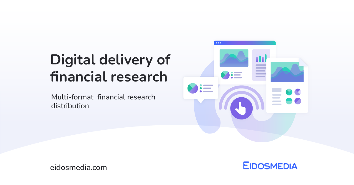 Multi-format financial research distribution | Eidosmedia