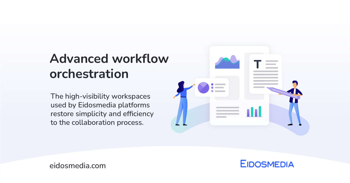 Advanced workflow orchestration | Eidosmedia
